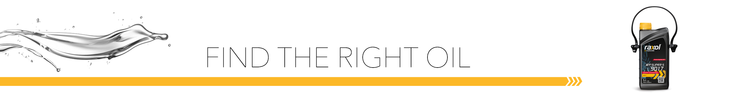 FIND THE RIGHT OIL - Raxol